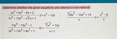 Determine Whether The Given Equations Are Rational Or