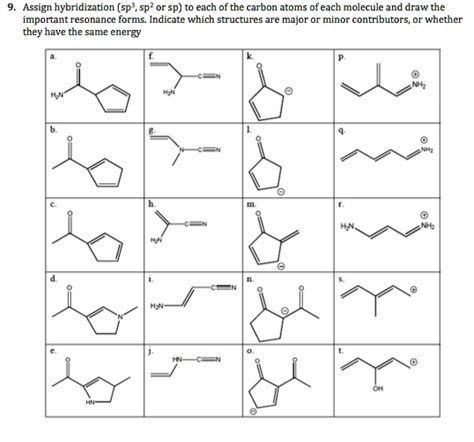 Solved Assign Hybridization Sp Sp2 Or Sp3 To Each Of The Carbon Atoms In Each Molecule And