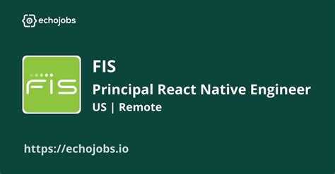 Fis Is Hiring Principal React Native Engineer Usd 143k 240k Us Remote