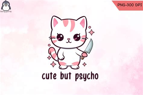 Kawaii Cute But Psycho Cat Graphic By Penguprints · Creative Fabrica