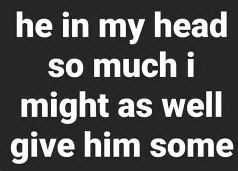 Give Him Head Quotes 115 Super Romantic Love Quotes For Him Bright