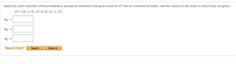 Solved Apply The Gram Schmidt Orthonormalization Process To