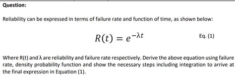 Solved Reliability Can Be Expressed In Terms Of Failure Rate Chegg