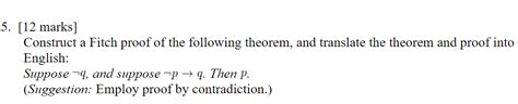 solved 5 [12 marks] construct a fitch proof of the