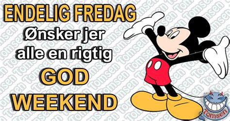 Endelig Fredag God Weekend ⋆ Tomsen