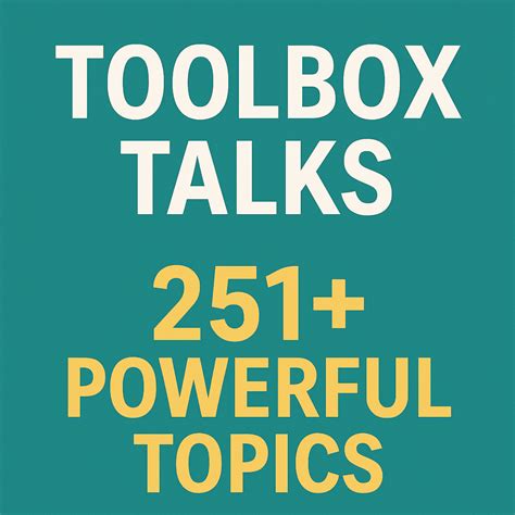 Toolbox Talks 251 Powerful Topics To Ignite Workplace Safety Ohse