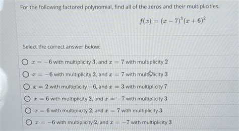 solved for the following factored polynomial find all of