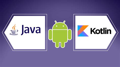 Java Vs Kotlin Which Is Best For Your Android App