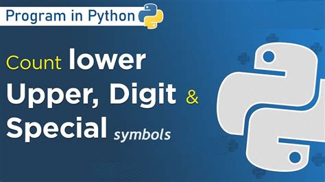 5python Programming Complete Beginners 52 Program To Count All Letters Digits And Special