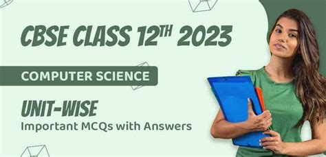 Cbse Class 12 Computer Science 2023 Unit Wise Important Mcqs With Answers