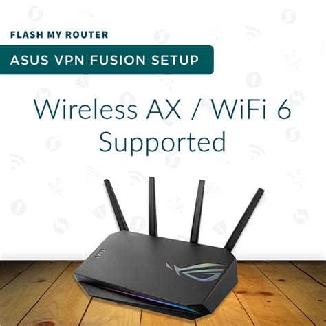 Flash My Router Asus Vpn Fusion Setup
