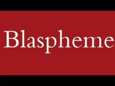 Blaspheme means - YouTube