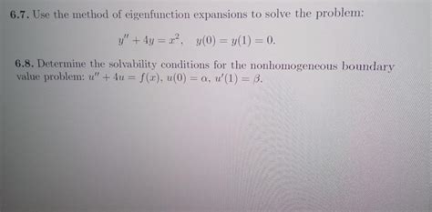 Solved 67 Use The Method Of Eigenfunction Expansions To