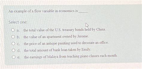 Solved An Example Of A Flow Variable In Economics Isselect