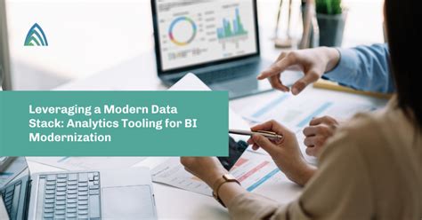 leveraging a modern data stack analytics tooling for bi modernization