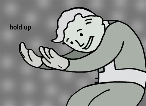 Hold On Meme