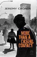 More Than A Casual Contact By Jeremy Cronin Goodreads