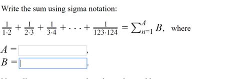Solved Write The Sum Using Sigma Notation B Where 1 22 33 4