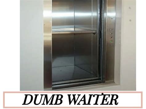 Ppt Dumb Waiter Powerpoint Presentation Free Download Id 13010161