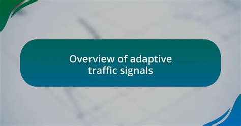 My Experience With Adaptive Traffic Signals