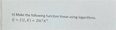 Solved Make The Following Function Linear Using Chegg