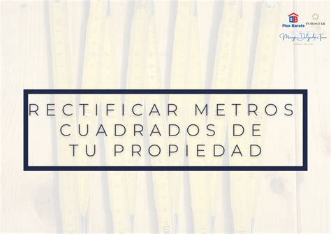 Pasos Para Rectificar Un Error En Los Metros Cuadrados De Tu Propiedad
