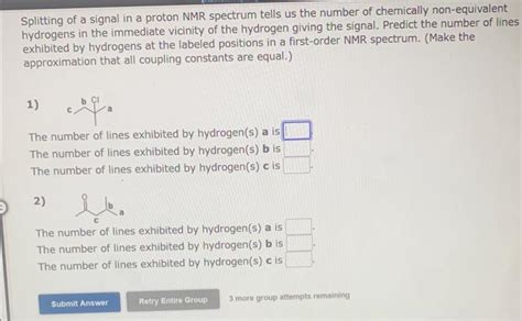 Solved Splitting Of A Signal In A Proton Nmr Spectrum Tells
