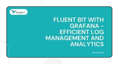 master log management fluent bit with grafana guide