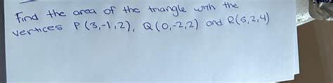 Solved Find The Area Of The Triangle With The Vertices