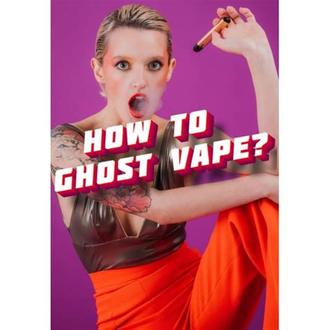 How To Ghost Vape A Complete Guide For Stealthy Vapers