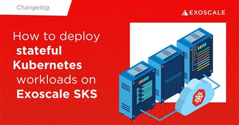 How To Run Stateful Applications On Kubernetes Exoscale Posted On The