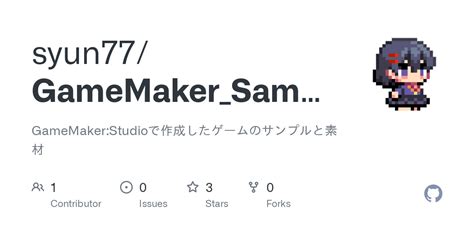 GitHub syun GameMaker Sample GameMaker Studioで作成したゲームのサンプルと素材