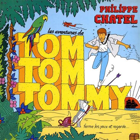 Les Aventures De Tom Tom Tommy Philippe Chatel Qobuz