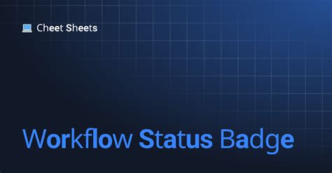 Workflow Status Badge Cheet Sheets