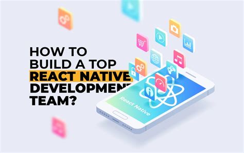 How To Set Up A Top React Native Development Team