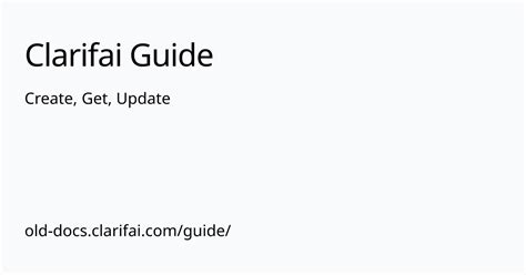 Create Get Update Clarifai Guide