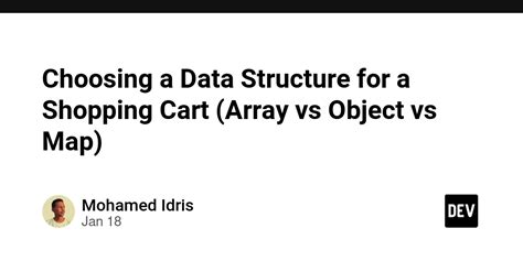 Choosing A Data Structure For A Shopping Cart Array Vs Object Vs Map