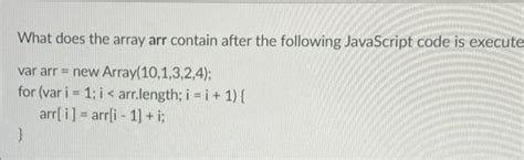 Solved What Does The Array Arr Contain After The Following Chegg Com