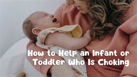 How to Help an Infant or Toddler Who Is Choking: A Complete and Detail – The Baby Biography
