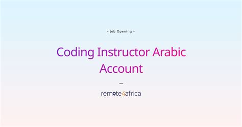 Remote Coding Instructor Arabic Account Job At Education E Learning