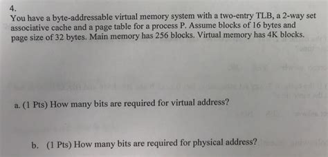 Solved 4 You Have A Byte Addressable Virtual Memory System