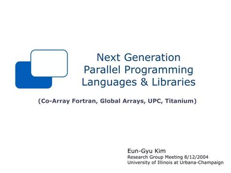 Ppt Next Generation Parallel Programming Languages And Libraries Powerpoint Presentation Id472646