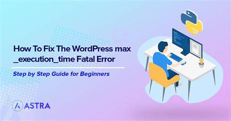 How To Fix WordPress Max Execution Time Errors Quickly