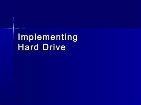 10 Implementing Hard Drive Ppt