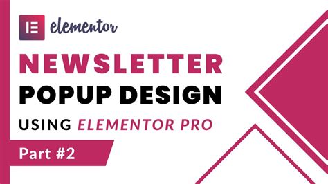 How To Create Newsletter Popup Using Elementor Pro For Free In Urdu Part 2 Youtube