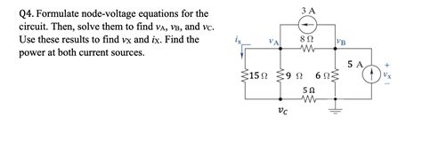 solved ЗА q4 formulate node voltage equations for the