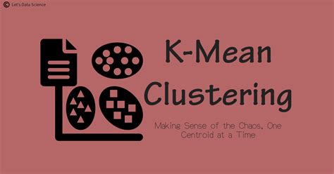 K Means Clustering The Power Tool For Data Segmentation Let S Data Science