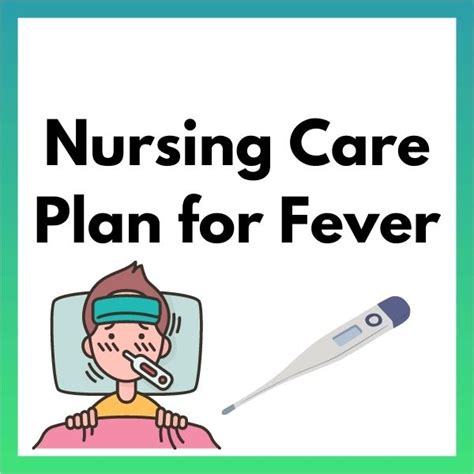 Comprehensive Nursing Care Plan For Fever The Nurse Page