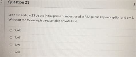Solved Question 21 5 Let P 3 And Q 23 Be The Initial