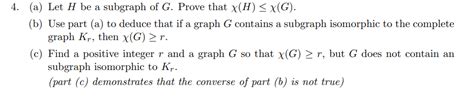 Solved 4 A Let H Be A Subgraph Of G Prove That Xh